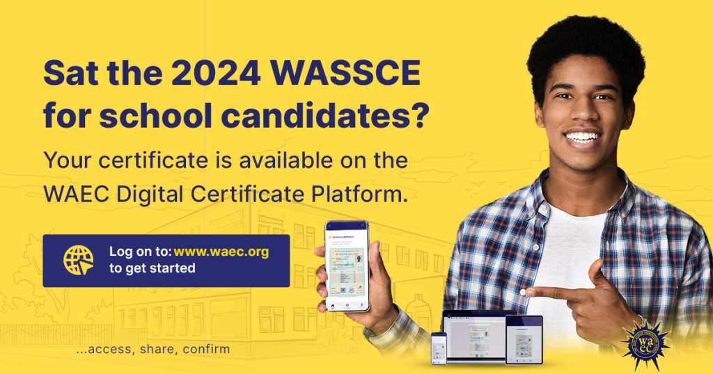 WASSCE 2024 Certificates Now Available on the WAEC Digital Certificate ...